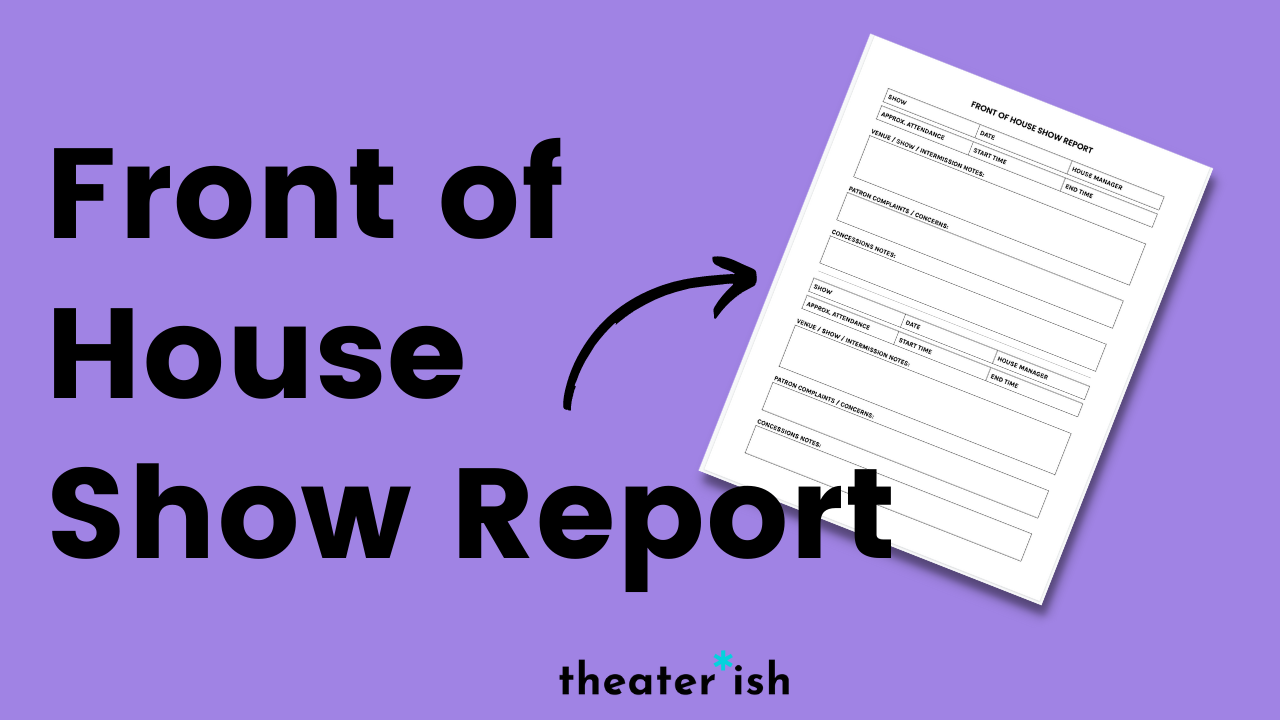 Theatre Template: Front of House Show Report – Theaterish